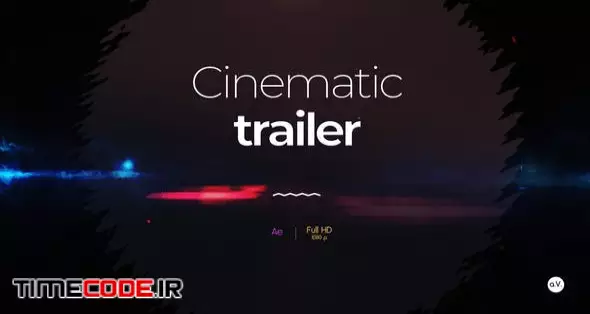 دانلود پروژه آماده افتر افکت : تیزر سینمایی Cinematic Trailer – تایم کد