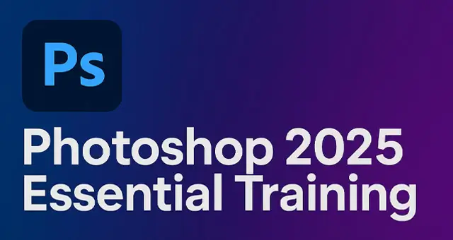 آموزش فتوشاپ ۲۰۲۵ از پایه + زیرنویس فارسی Photoshop 2025 Essential ...